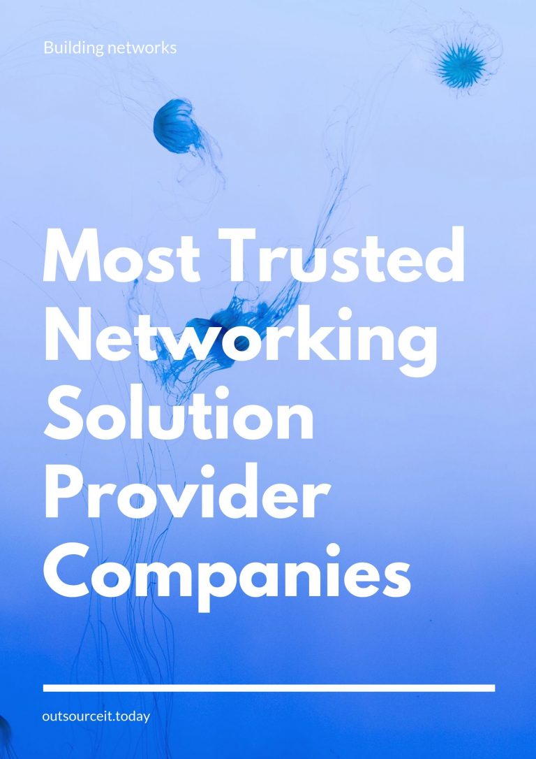 The 11 Most Trusted Networking Solution Provider Companies | Outsource ...