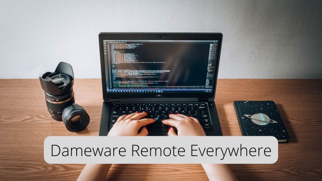 Dameware Remote Everywhere: Guide, Price, Video | Outsource IT Today