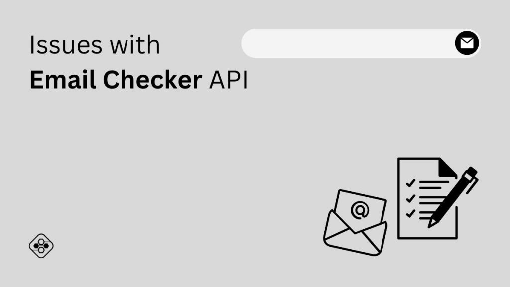 How To Solve Issues With Email Checker API | Outsource IT Today