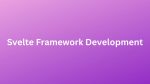 Svelte Framework Popularity & Development in 2025 | Outsource IT Today